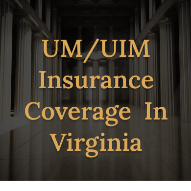 What is UM/UIM Insurance Coverage in Virginia? - Frogale Law